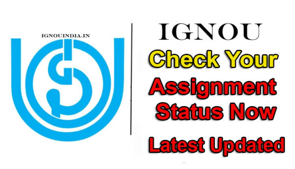 IGNOU Assignment Status 2025 – How to Check Submission & Marks
